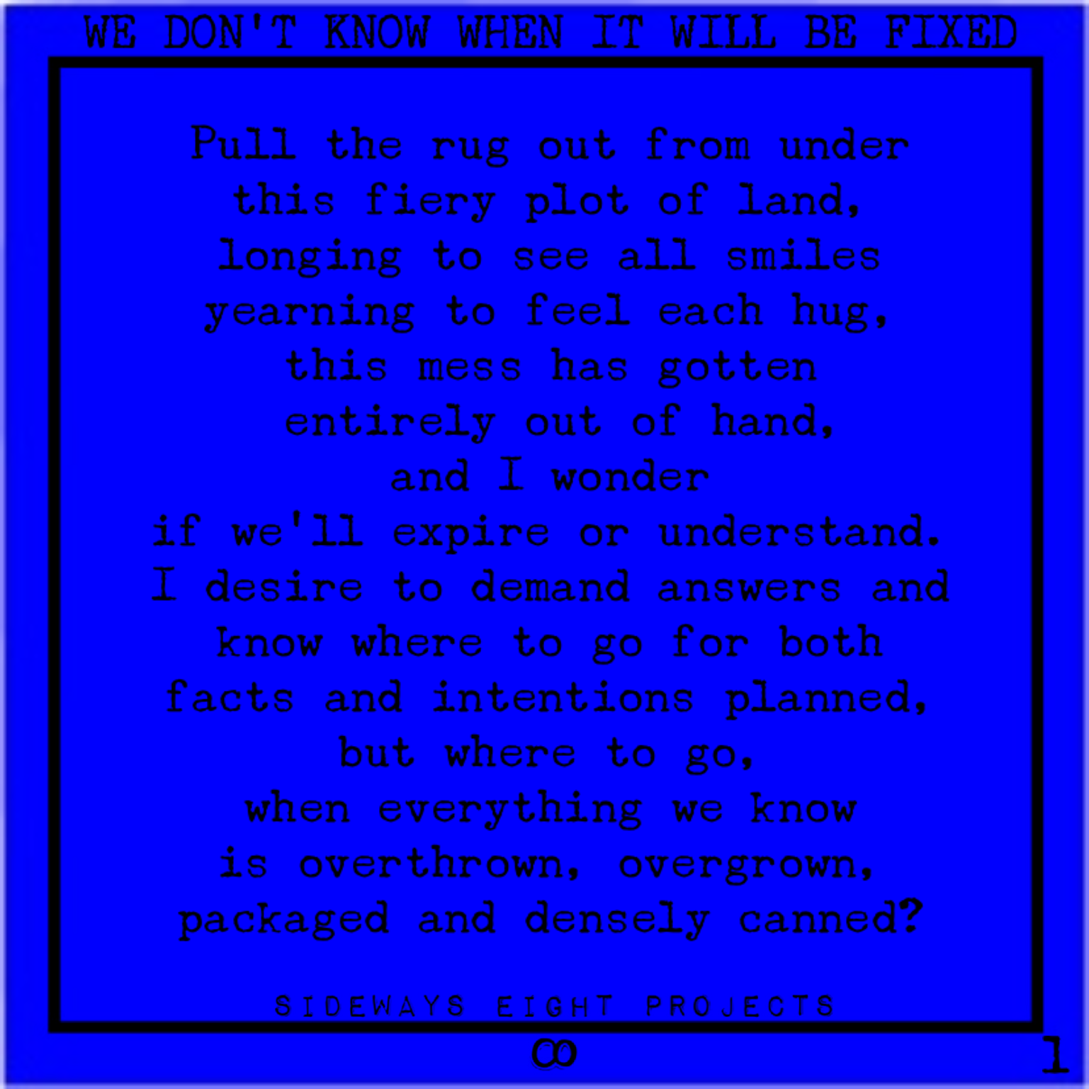 We don’t know when it will be fixed | SIDEWAYS EIGHT PROJECTS